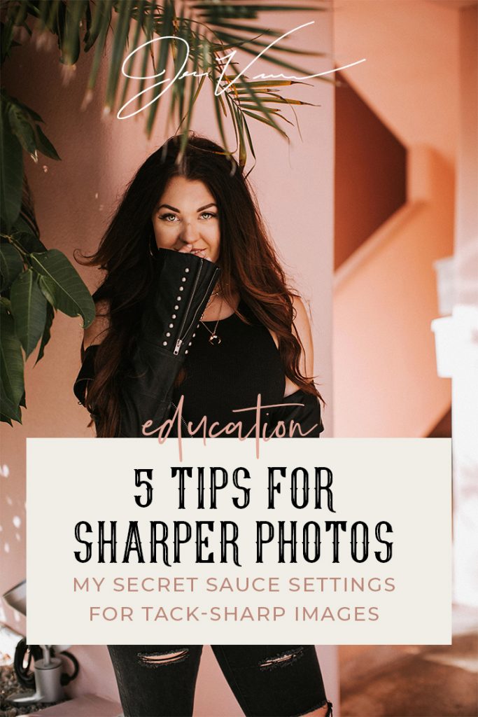 5 Tips For Sharper Photos | jessicavickers.com