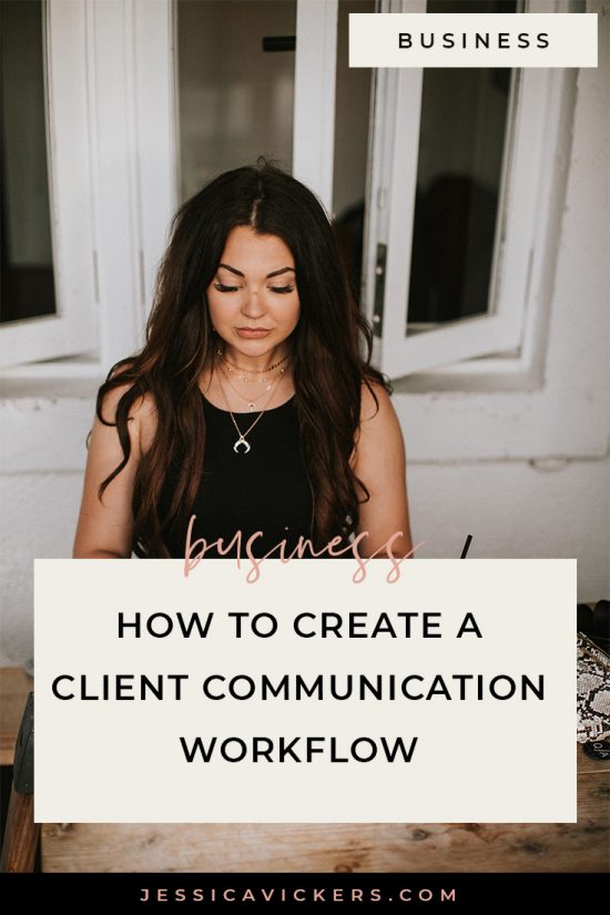 How To Create A Client Communication Workflow | jessicavickers.com