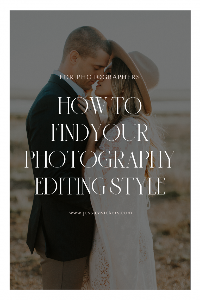 How To Find Your Photography Editing Style | jessicavickers.com