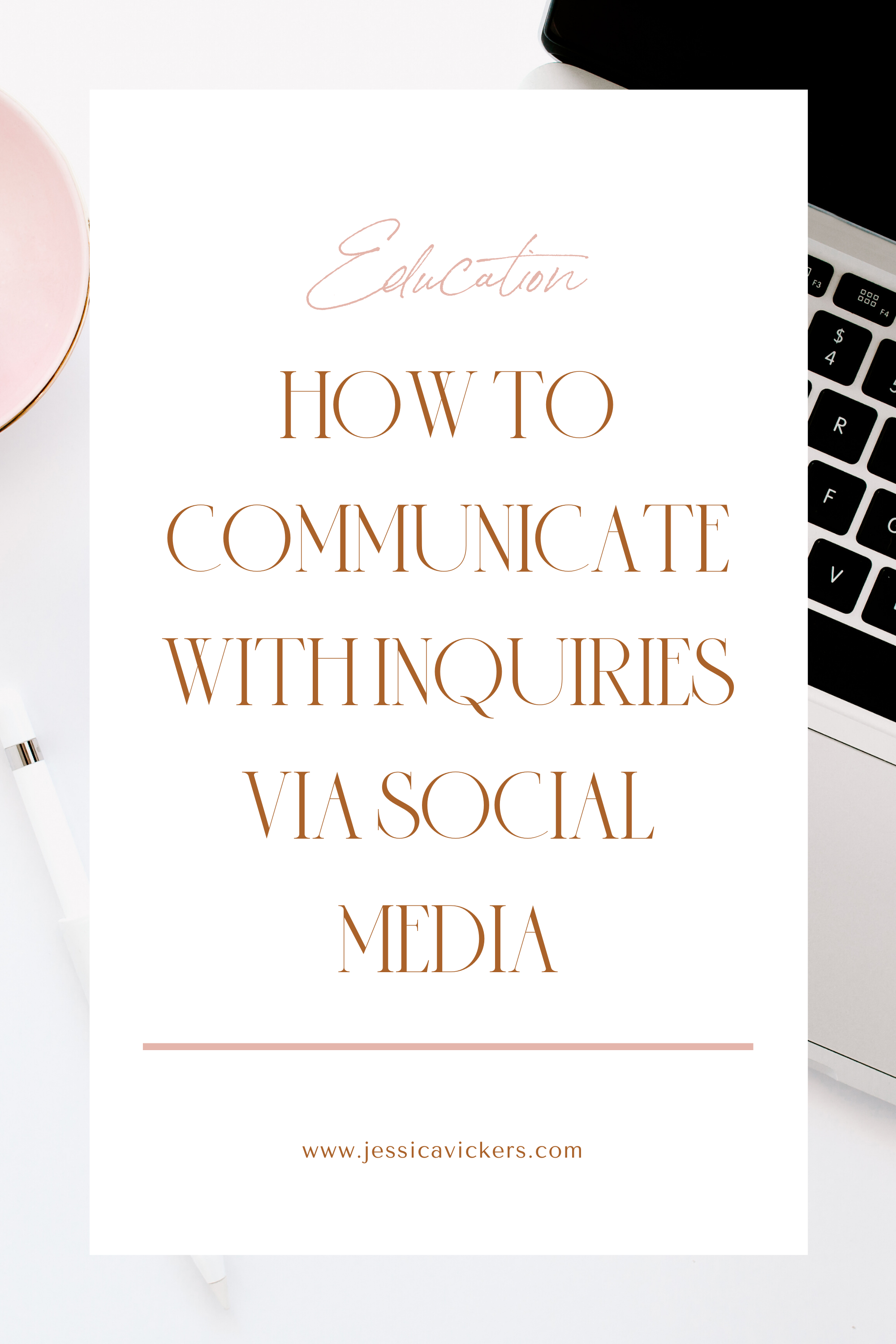 How To Communicate With Inquiries via Social Media | jessicavickers.com