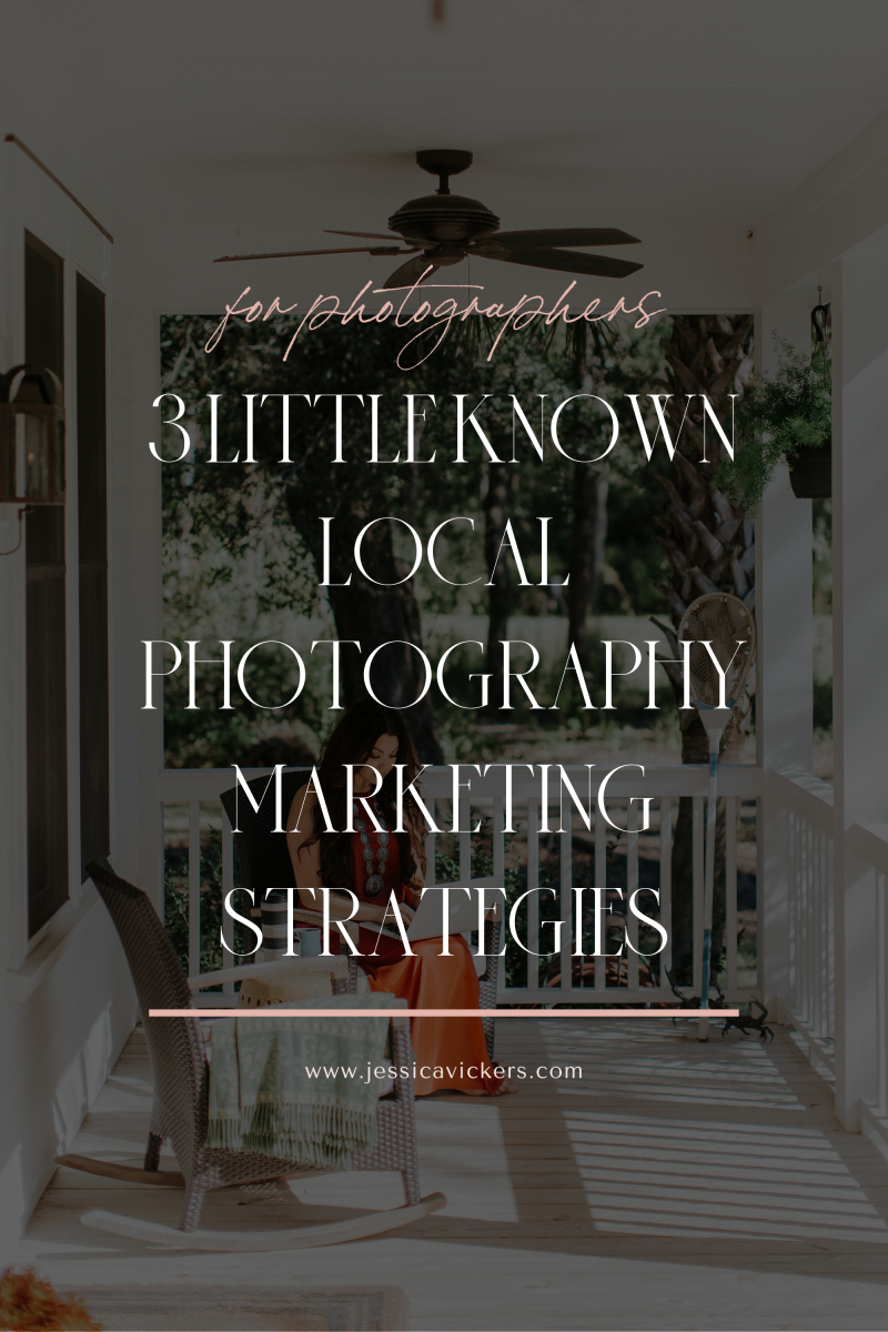 3 Little Known Local Photography Strategies | jessicavickers.com