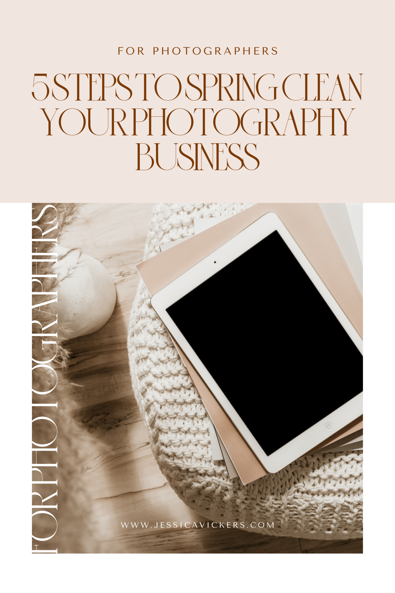 5 Steps To Spring Clean Your Photography Business | jessicavickers.com
